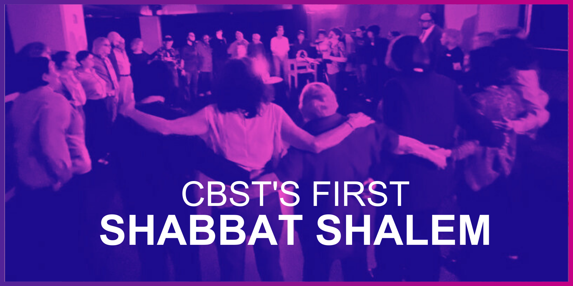 CBST's First Shabbat Shalem - Congregation Beit Simchat Torah